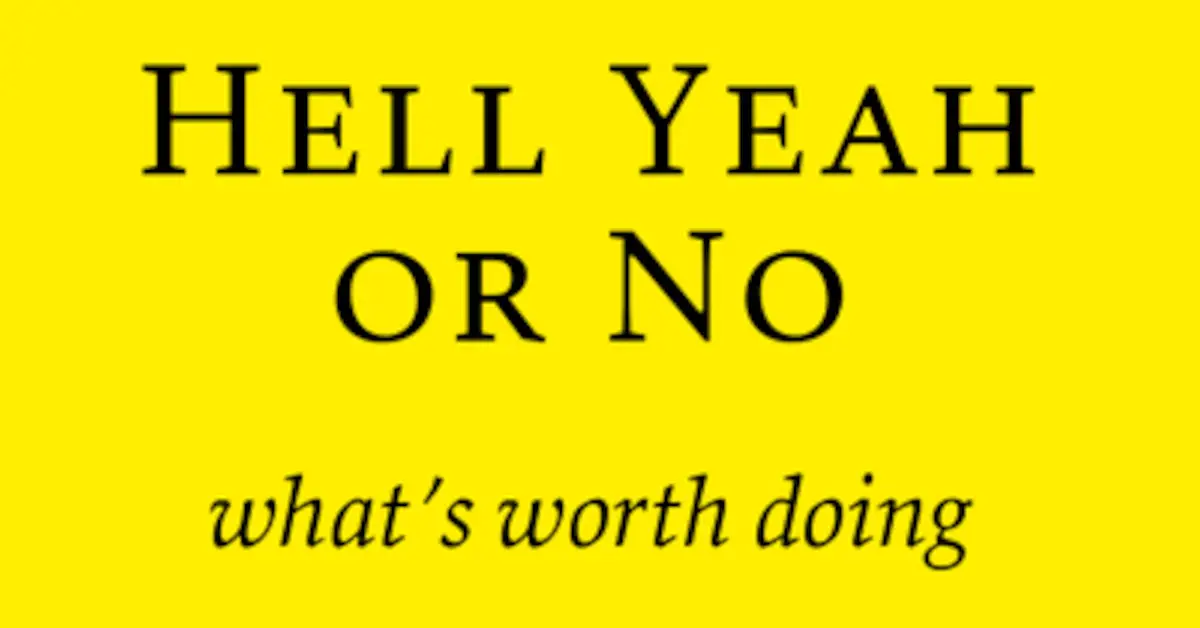 Book Notes: Hell Yeah or No